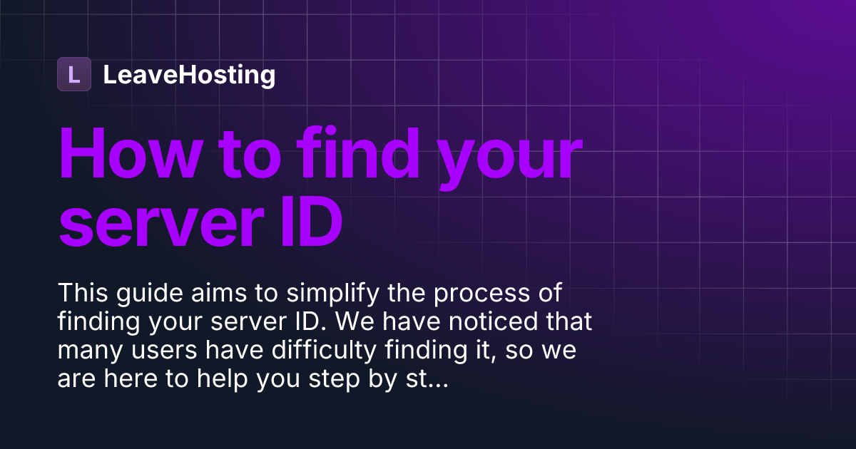 How to find your server ID | LeaveHosting